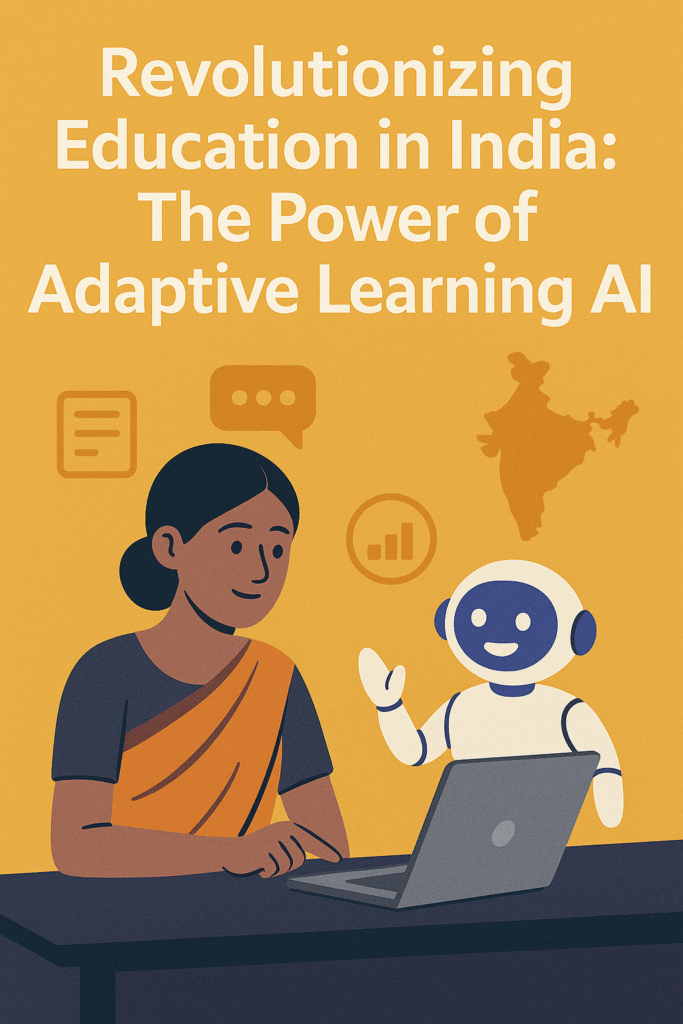 Revolutionizing Education in India: The Power of Adaptive Learning AI